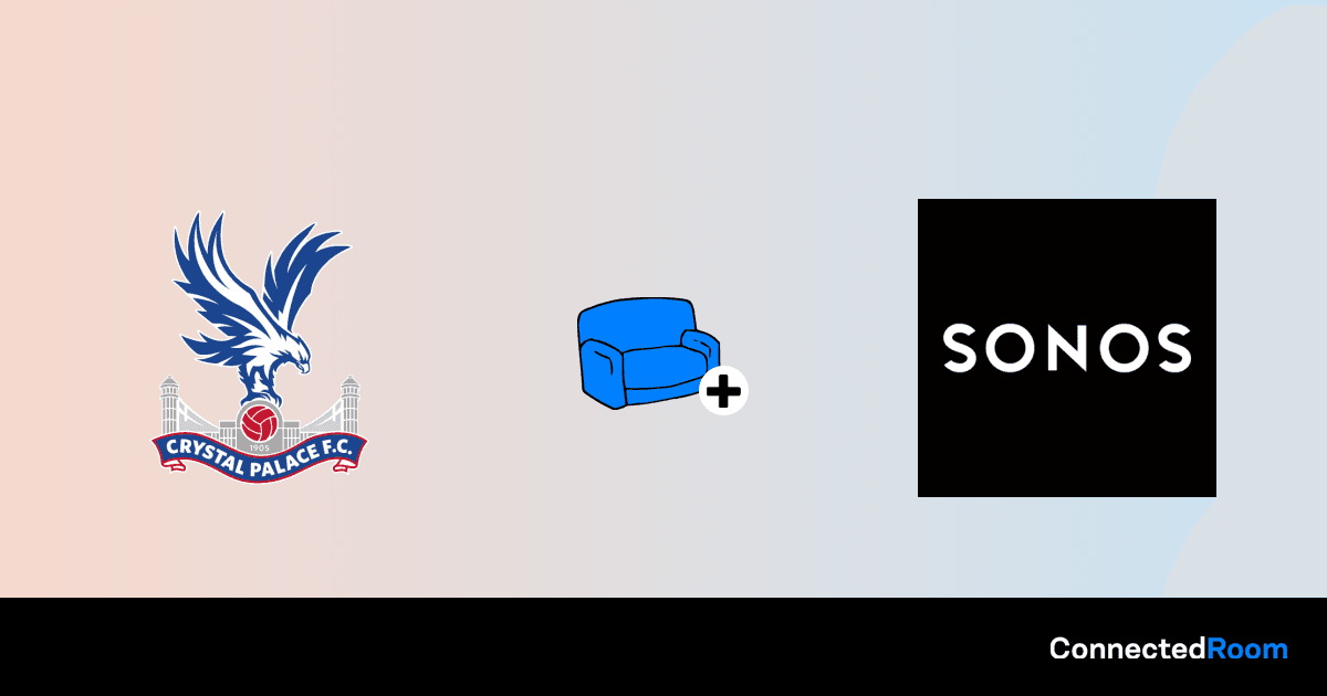 Enhance your Crystal Palace experience with Sonos goal songs and ...