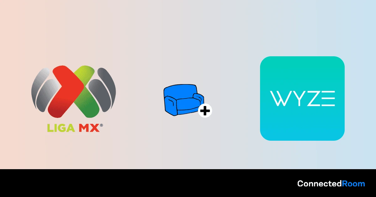 Sync WYZE with Liga MX - ConnectedRoom